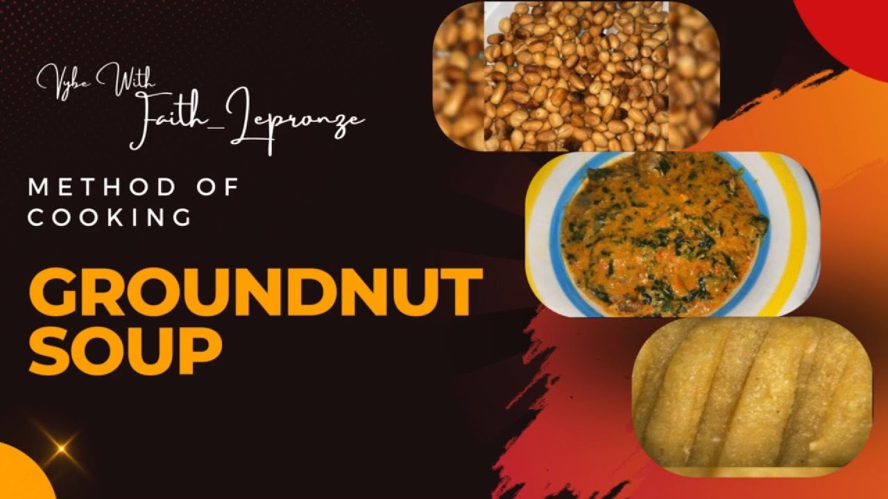 How to Make Delicious Groundnut Soup | EASY GROUNDNUT SOUP RECIPE YOU ...