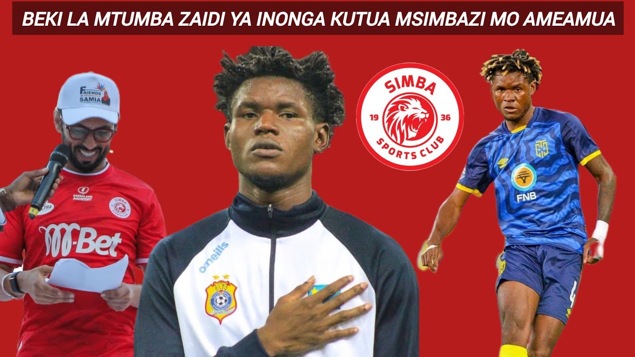 🛑BREAKING NEWS: SIMBA YAMALIZANA NA BEKI KISIKI , NATHAN FASIKA IDUMBA ...