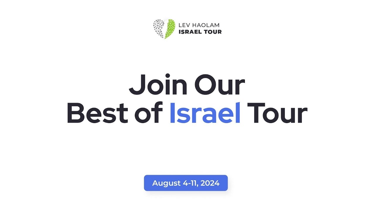 Join Our “Best of Israel Tour” - AUGUST 4-11, 2024 - YouTube