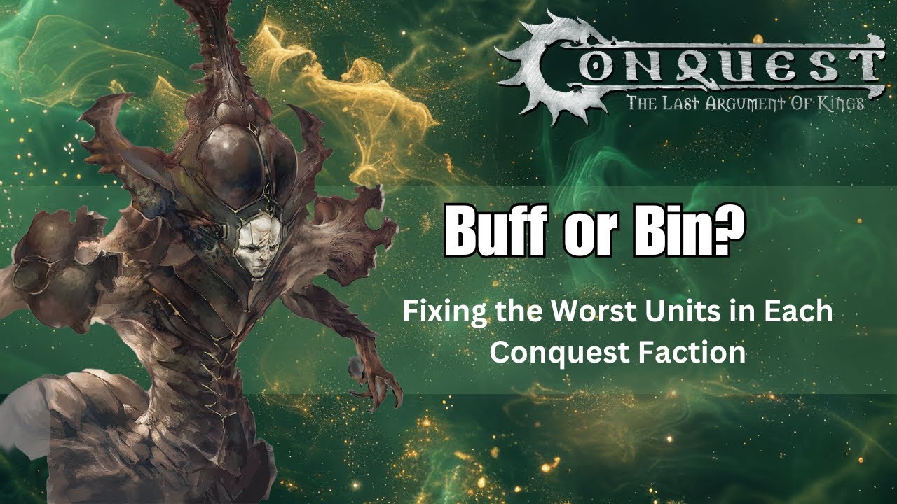 Buff or Bin? Fixing the Worst Units in Each Conquest Faction! - YouTube