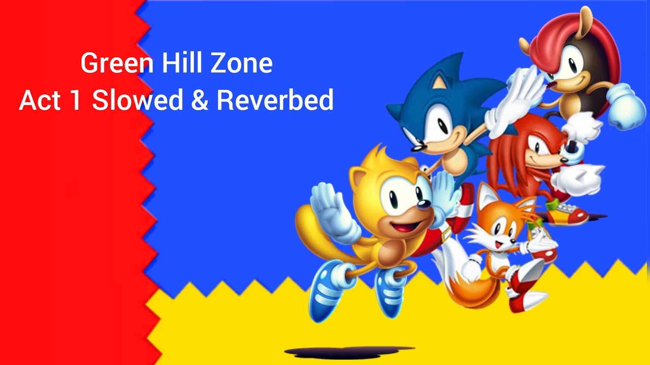 Sonic Mania Green Hill Zone Act 1 Slowed + Reverbed - YouTube