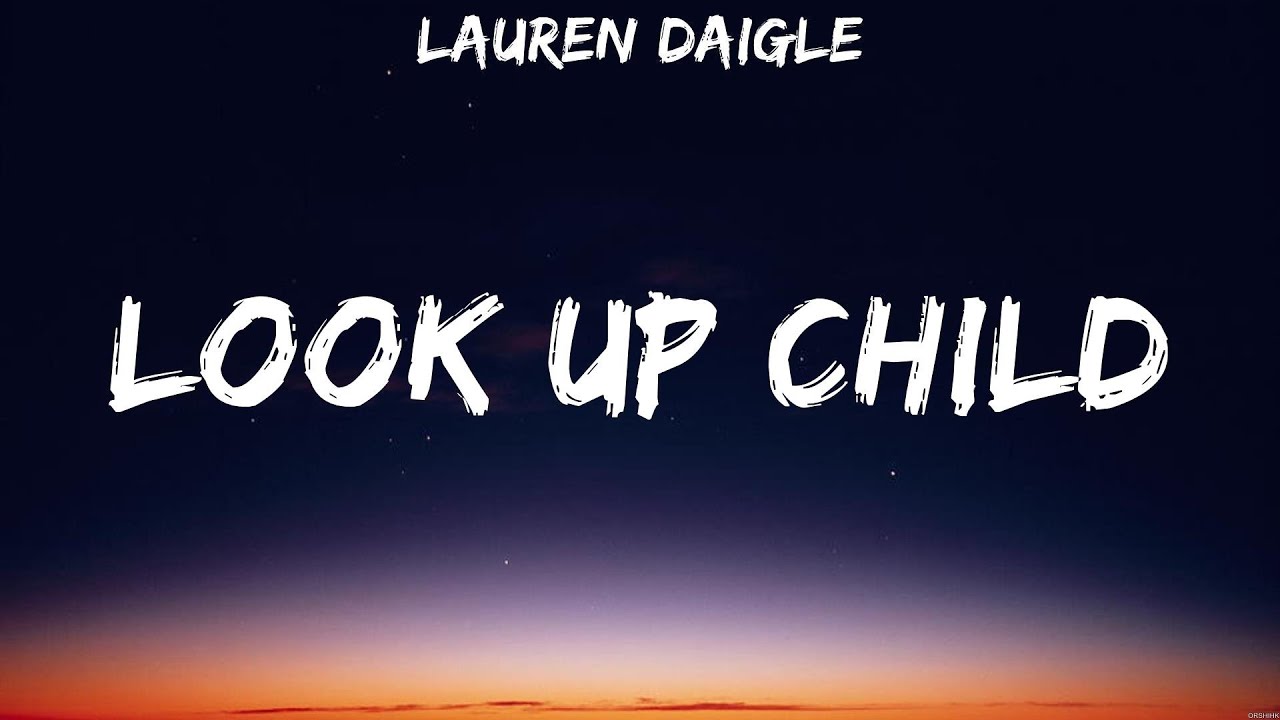 Look Up Child - Lauren Daigle (Lyrics) - As You Find Me, Million Little ...