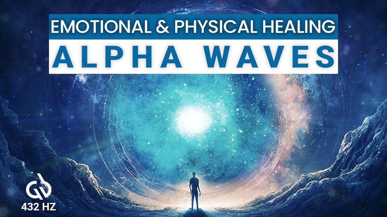 432 Hz Alpha Waves Pure Tone: Emotional & Physical Healing Meditation ...