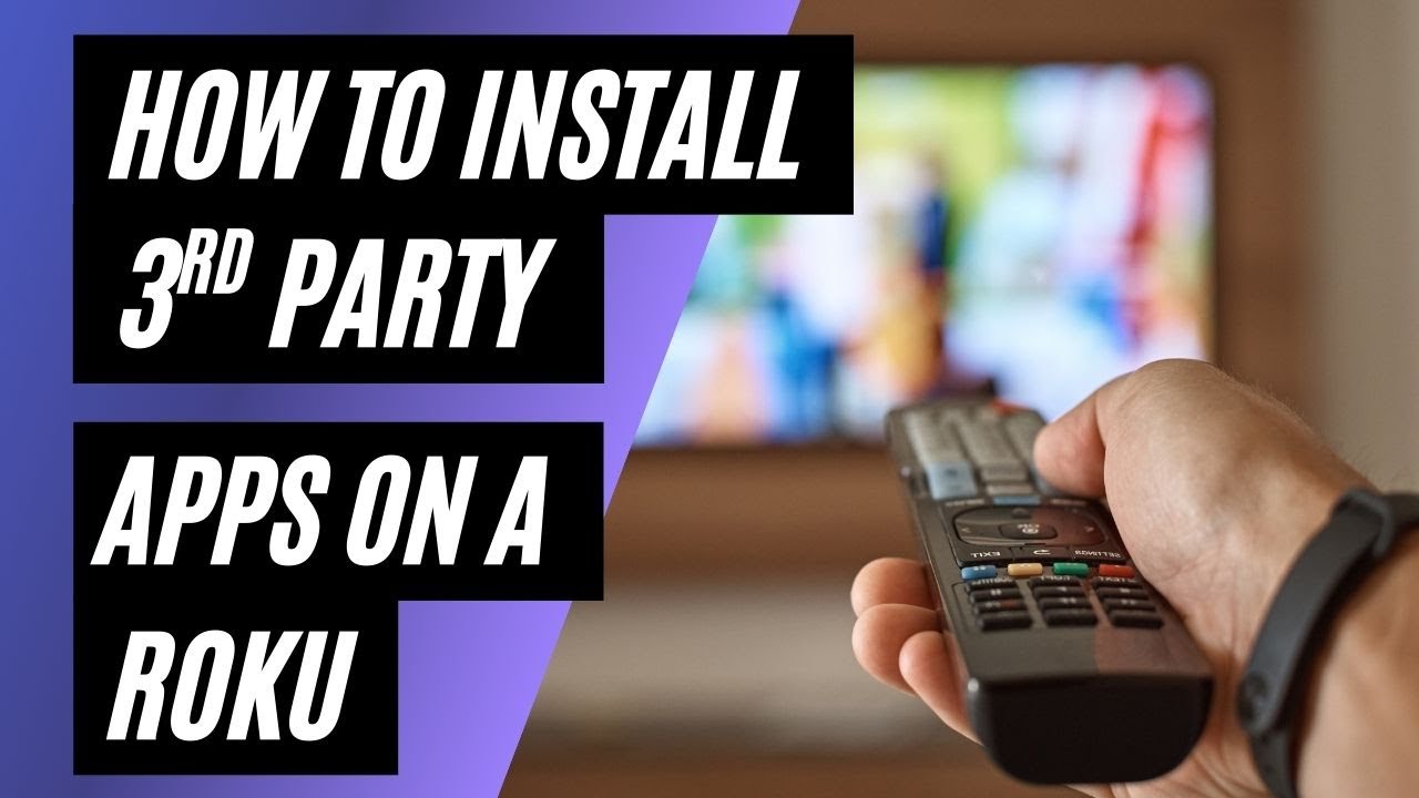 How to Install 3rd Party Apps on a Roku (Step-by-Step Guide) - YouTube