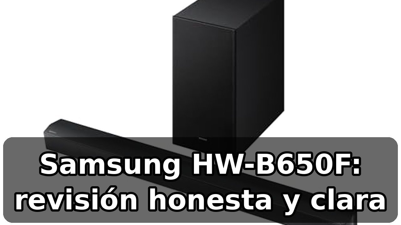 Review honesta de la Samsung HW-B650F/ZF: barra de sonido 3.1 con IA ...