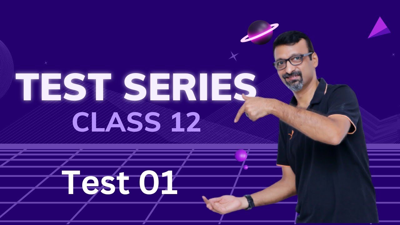 Test Series (class 12) test no. 1 - YouTube