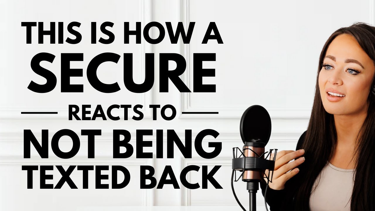 THIS Is How A Secure Person Reacts to Not Being Texted Back - YouTube