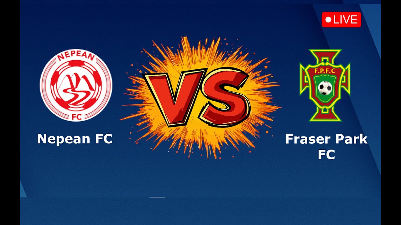 LIVE: Nepean FC vs Fraser Park FC | Australia Cup 2025 | Matchday Live ...