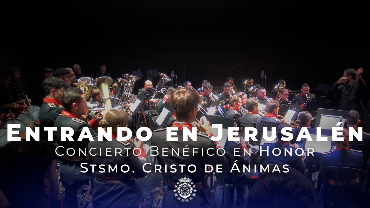 [4K] Concierto Benéfico en honor Stsmo. Cristo de Ánimas | Entrando en ...