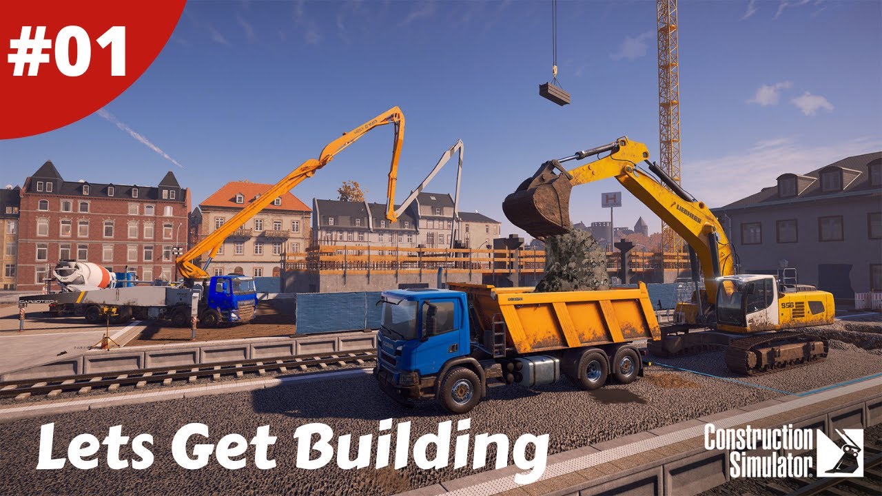 Lets Get Building - Construction Simulator - #01 - Gameplay - YouTube