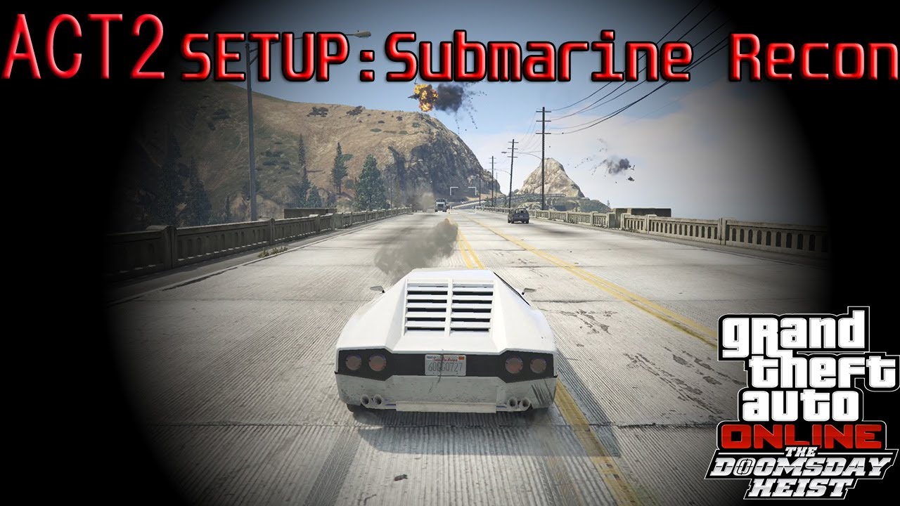 GTA V ONLINE, The Doomsday Heist, Act 2: The Bogdan Problem, SETUP ...