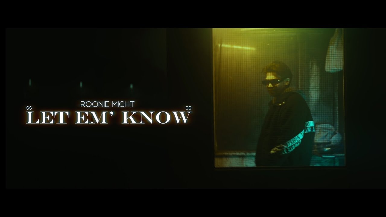 Roonie might - Let em' know - YouTube