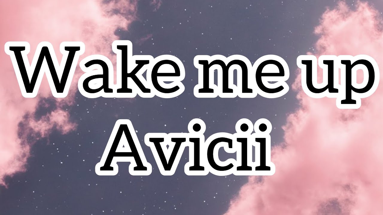 Avicii - Wake me up ( lyrics ) - YouTube