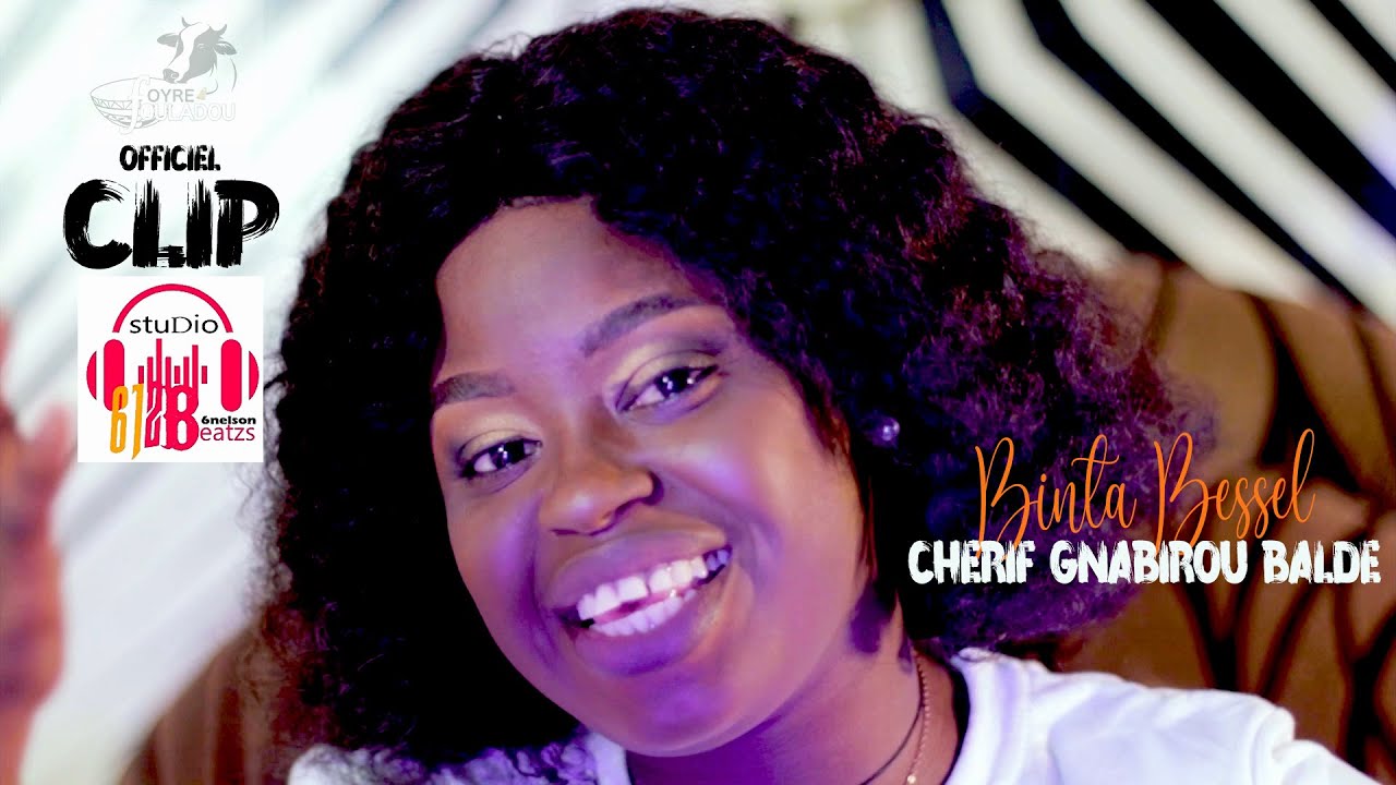 Binta Bessel cherif gnabirou Balde officiel - YouTube