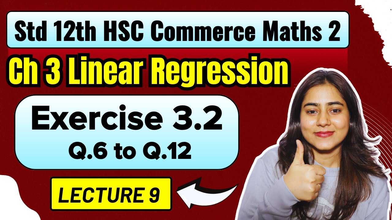 Ch 3 Linear Regression | Exercise 3.2 | Class 12th HSC Commerce | Maths ...