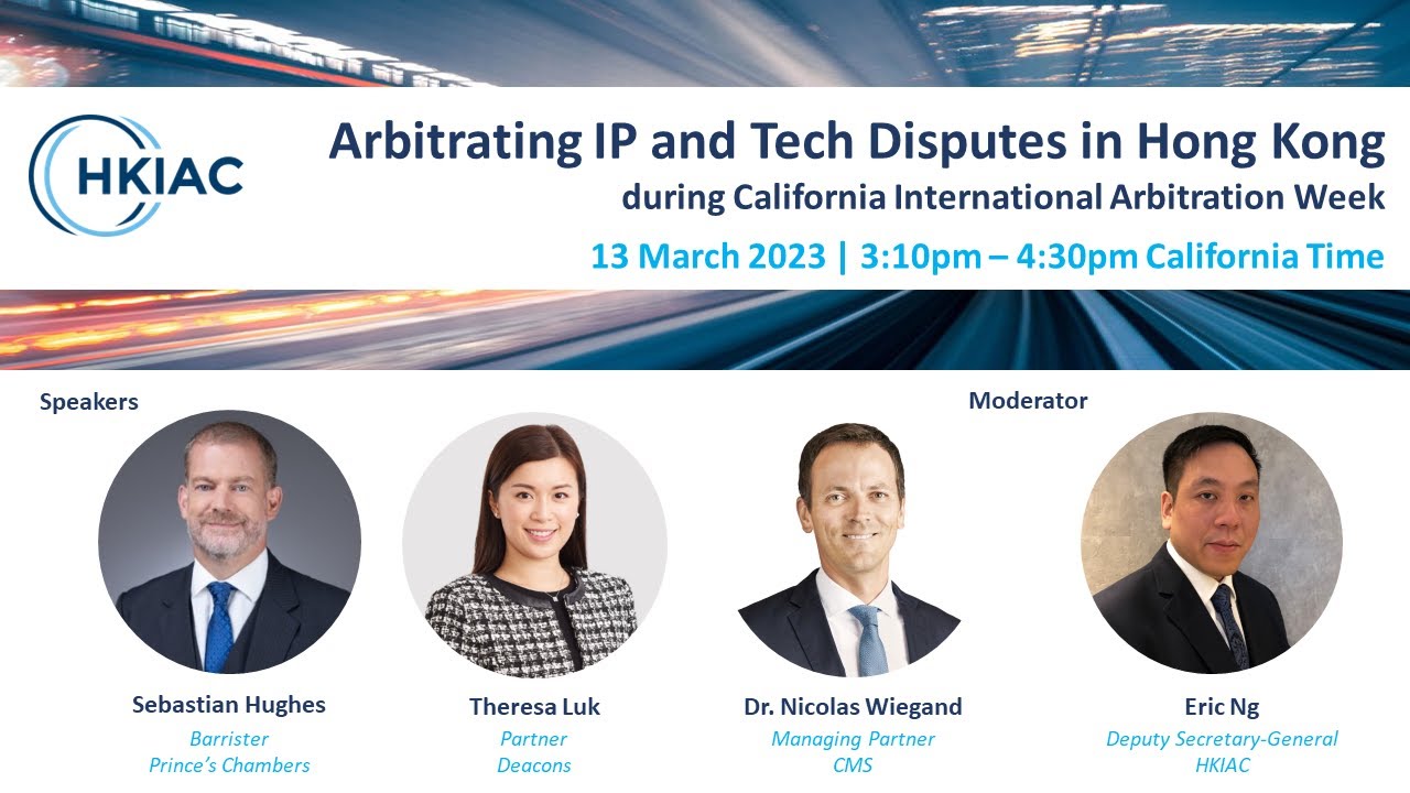 HKIAC Webinar: Arbitrating IP and Tech Disputes in Hong Kong - YouTube