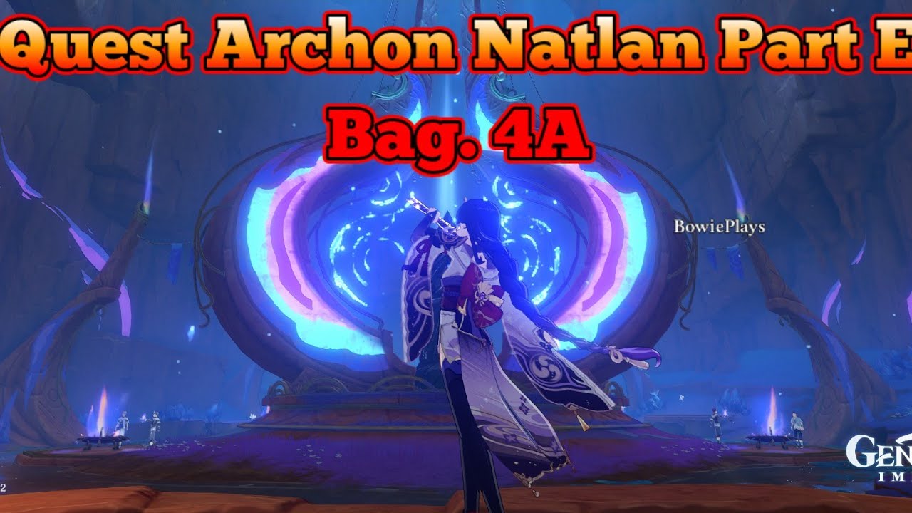 Quest Archon Natlan Part E, Bag. 4 || Kisah Kesukuan Natlan - YouTube