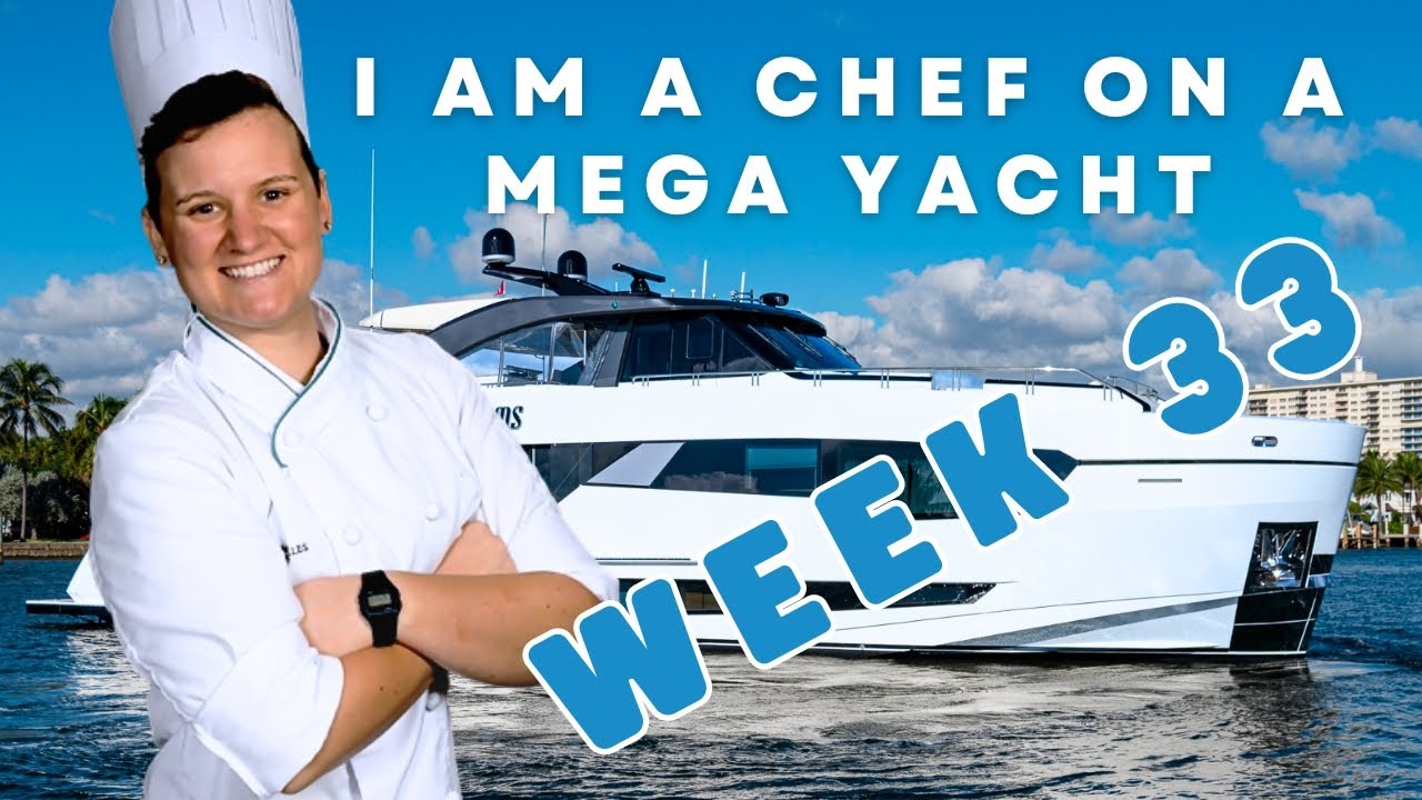 Chef on a Yacht: Culinary Adventures on the High Seas (WEEK 33) - YouTube