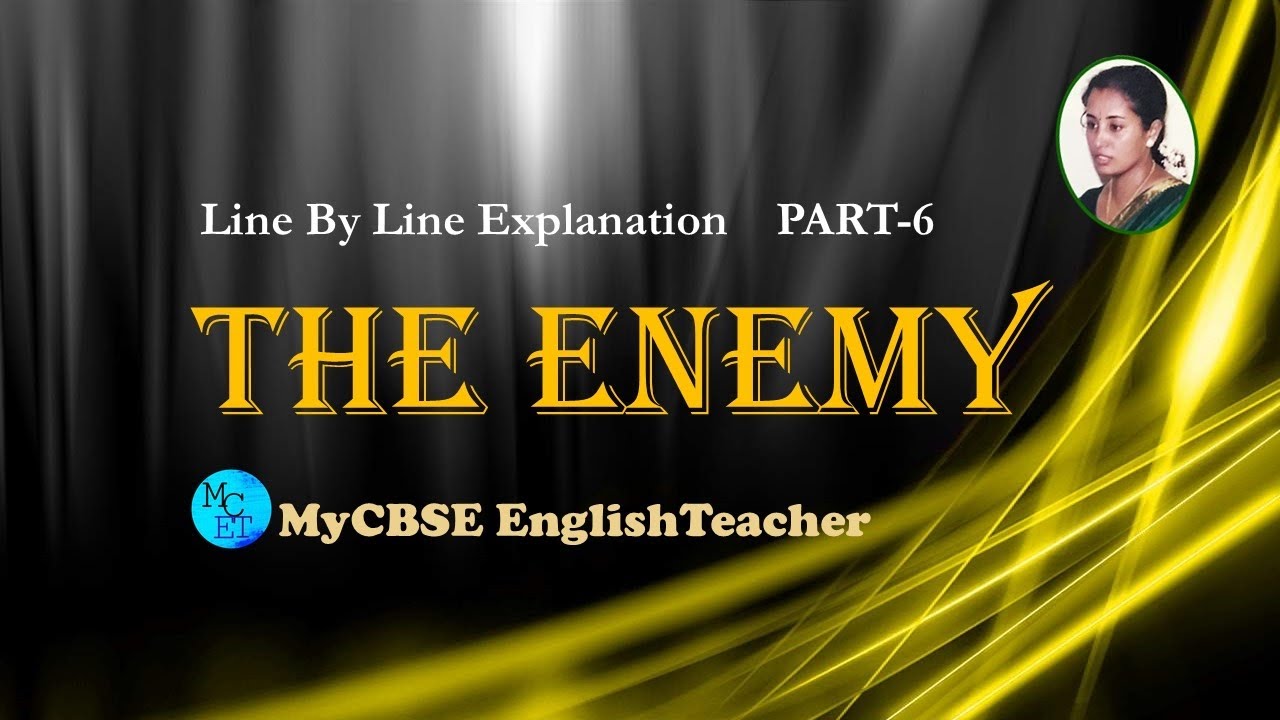 The enemy Class 12 line by line explanation part 6 - YouTube