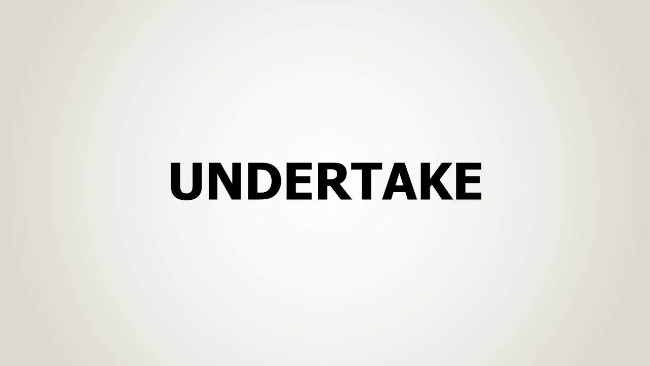 How to Pronounce Undertake - YouTube