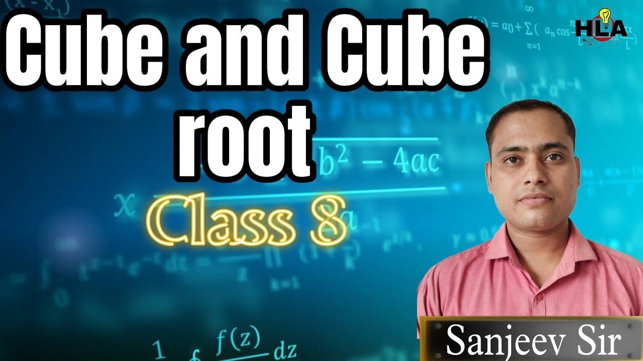Understanding Cube and Cube Root | Class 8 Maths - NCERT Explained by ...