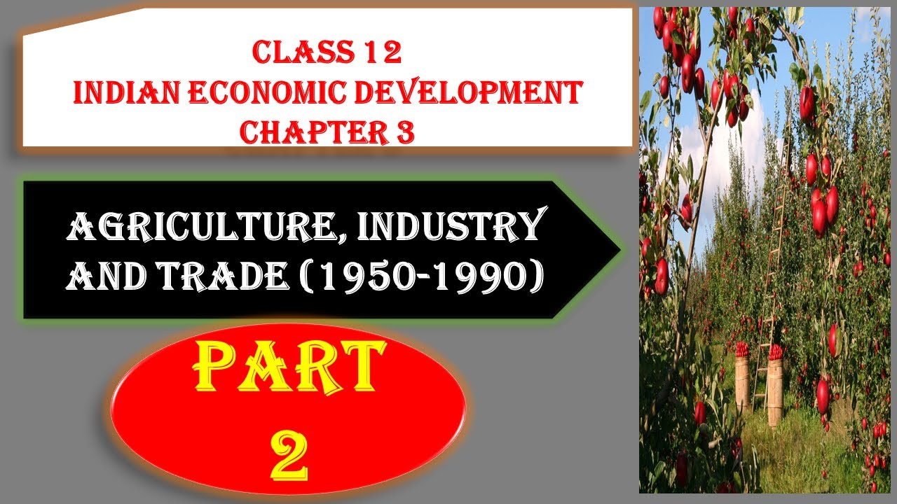 Class 12/Indian economic development/Chapter 3/Part 2/Agriculture ...