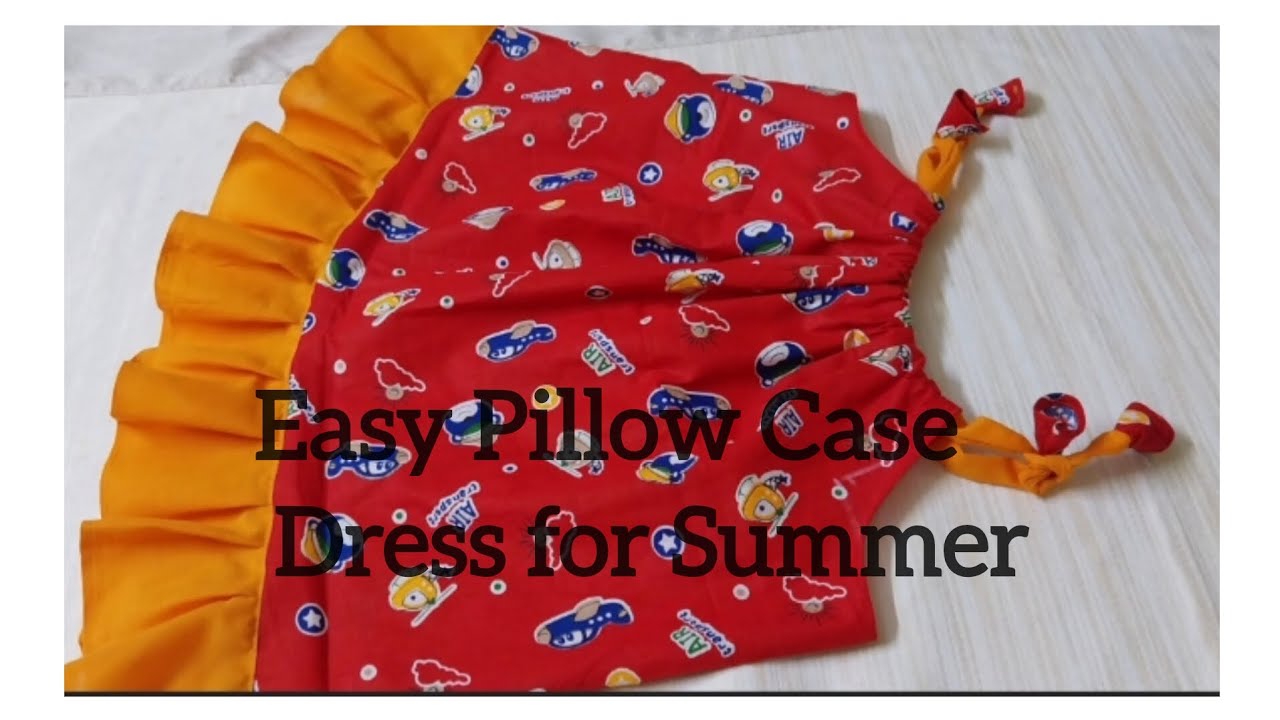 Easy Pillow Case dress for summer| DIY Pillowcase Dress Tutorial ...