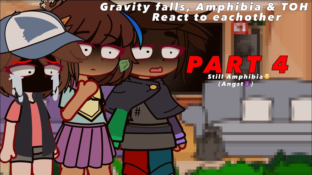 Gravity falls, Amphibia & TOH react to each other || PART 4 || TW ...