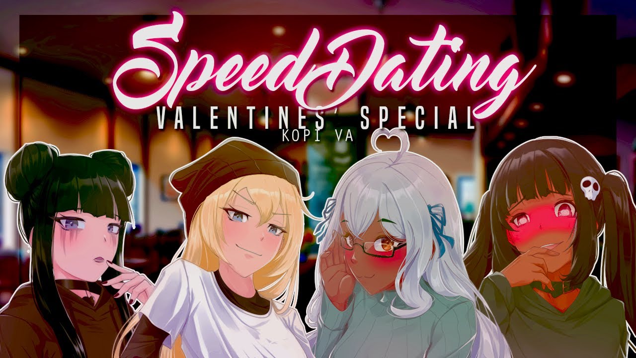 Speed Dating - Valentines Special ft. Dude Thats Wholesome, Lewd Kawaii ...