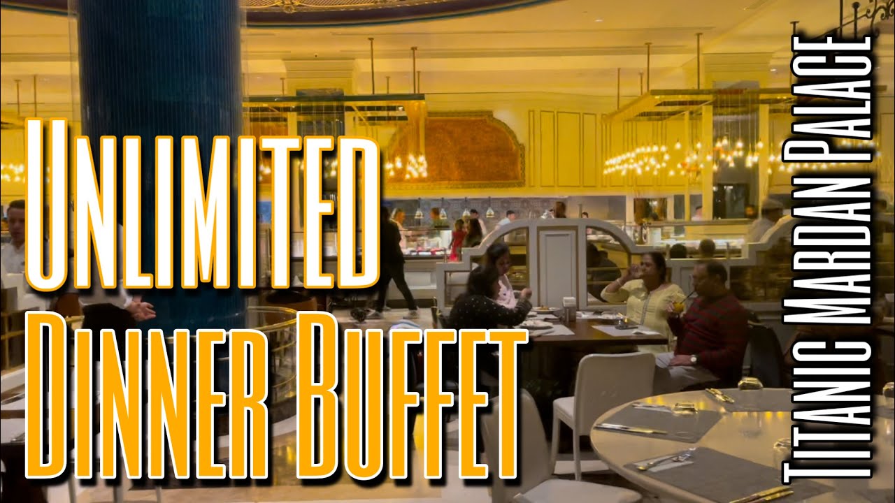 Unlimited Buffet | Hie Vlogs | Dinner | Bosphorus Restaurant | Titanic ...