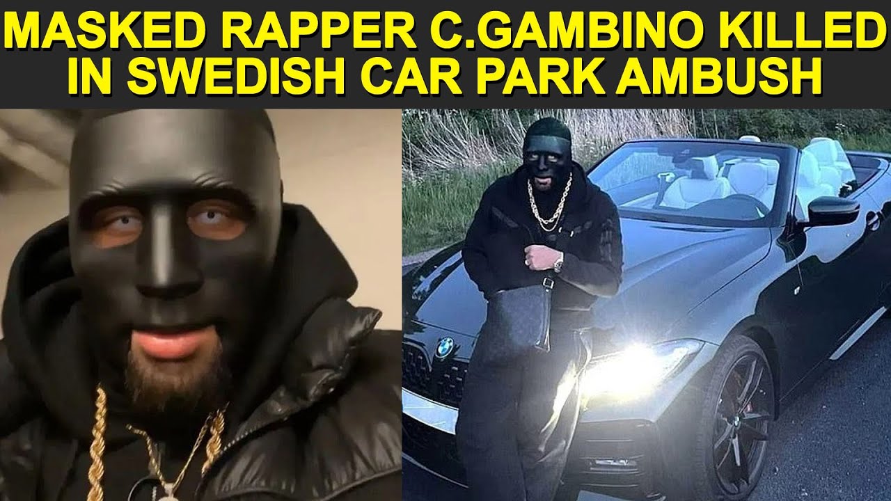 Masked rapper C.Gambino killed in Swedish car park ambush - YouTube