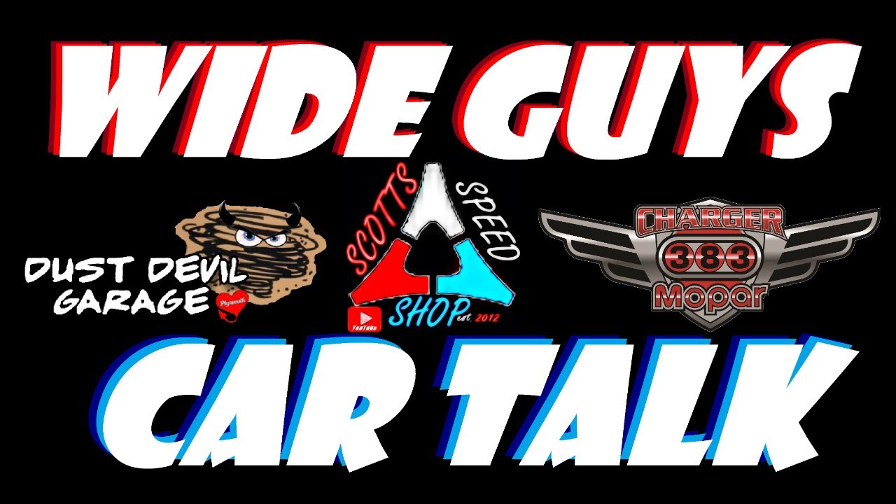 Wide Guys Car Talk - YouTube