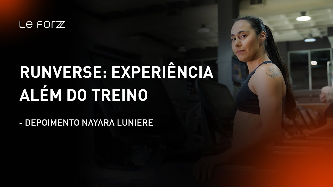 Experiência além do treino - Depoimento Nayara Luniere | LE FORZZ - YouTube