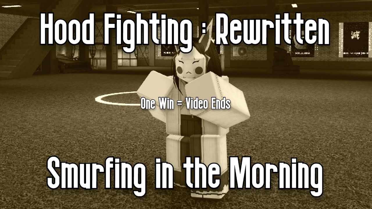 HOOD FIGHTING : REWRITTEN - SMURFING IN THE MORNING - ROBLOX - YouTube