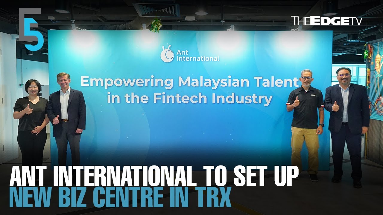 EVENING 5: Ant International to set up new business centre, creating ...