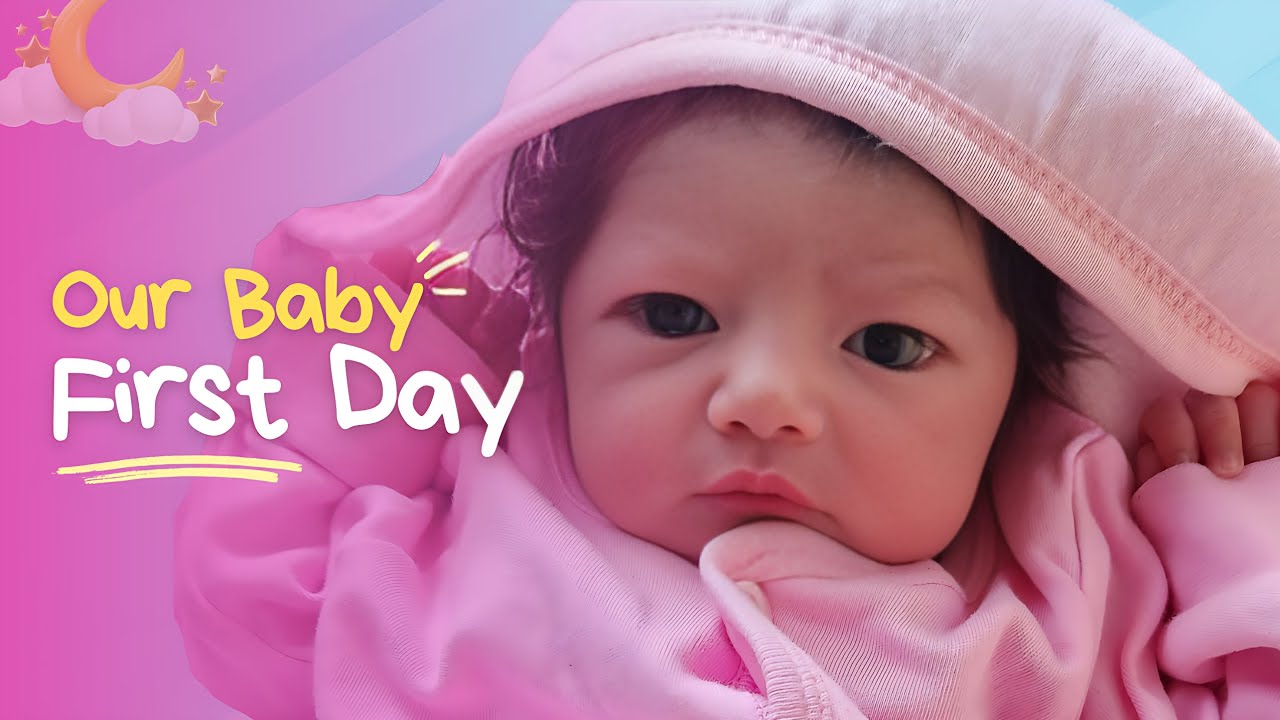 Welcome to the world | Our baby girl's first day - YouTube