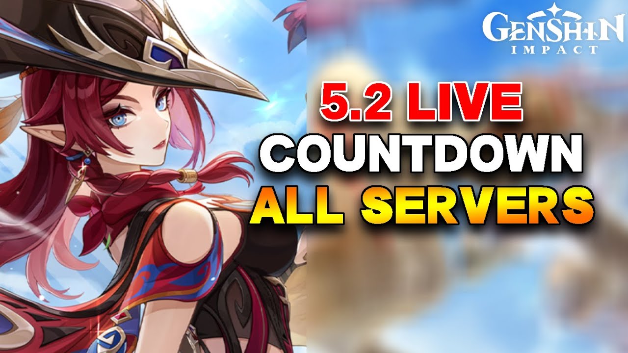 Genshin Impact 5.2 Live Countdown (ALL SERVERS) | Chasca Banner Countdown | Genshin 5.2 ...