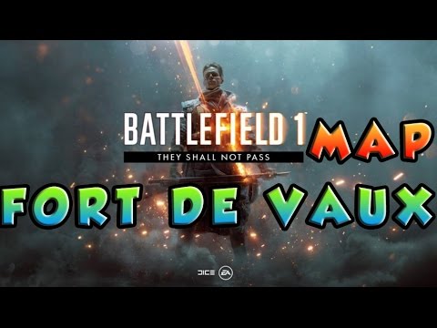 BF1 Decouverte De La Map Fort De Vaux Avec K3Y Doogy #1 - YouTube