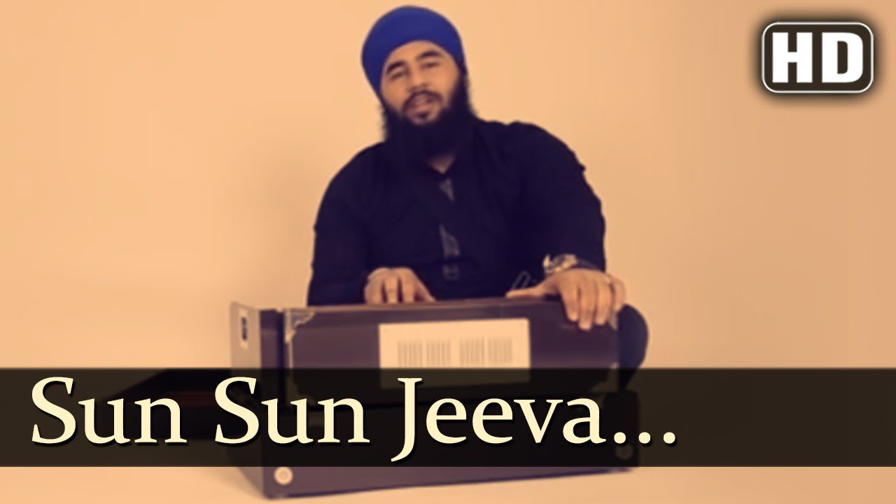 Sun Sun Jeeva- Bhai Nirmal Singh Khalsa (Pipli Sahib Wale) - YouTube
