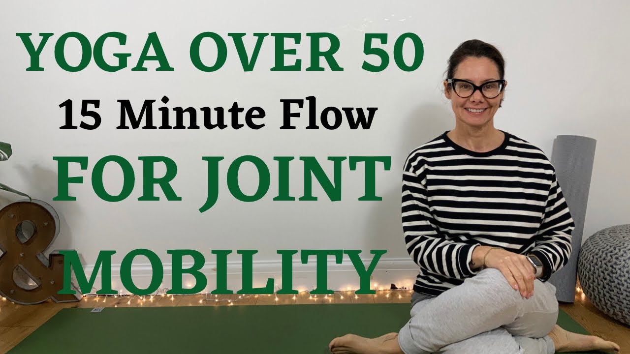 Yoga Over 50: Yoga for Joint Mobility - YouTube