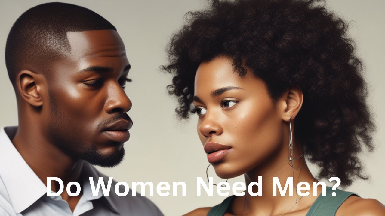 Do Women Need Men? - YouTube