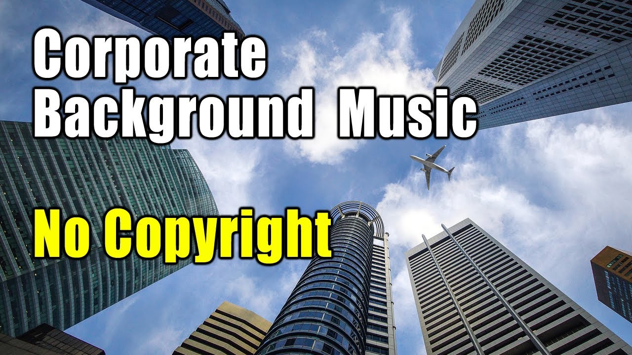 Corporate Music｜Corporate Background Music｜Free to Use｜Inspiring Music ...