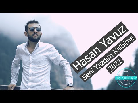Hasan Yavuz -  Seni Yazdım Kalbime 2021 Video Klip