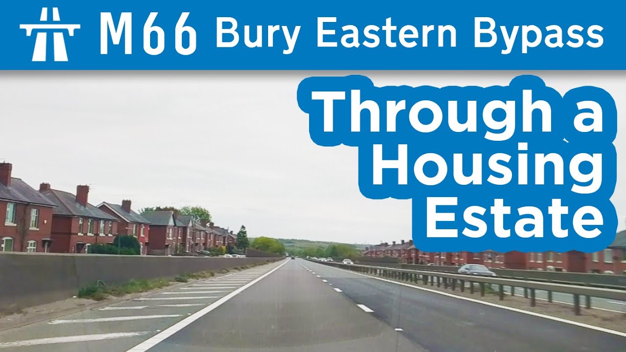 M66 Bury Eastern Bypass | The Motorway Through a Housing Estate - YouTube