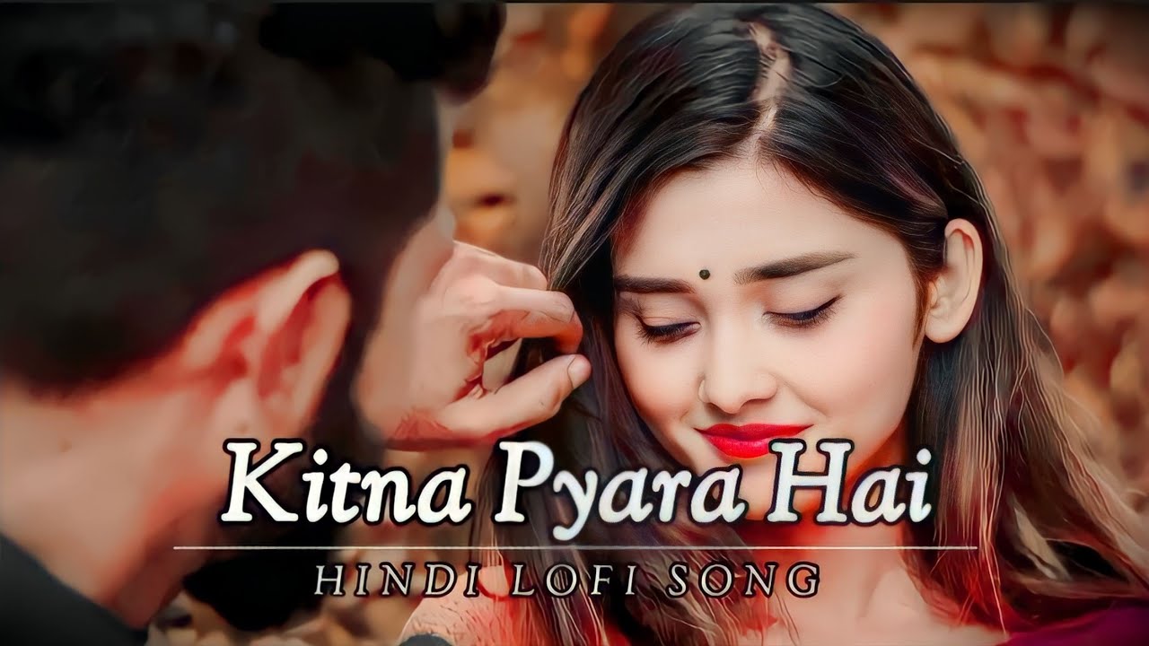 Kitna pyara hai chehra jis per ham marte Hain || lofi song || #sog ...
