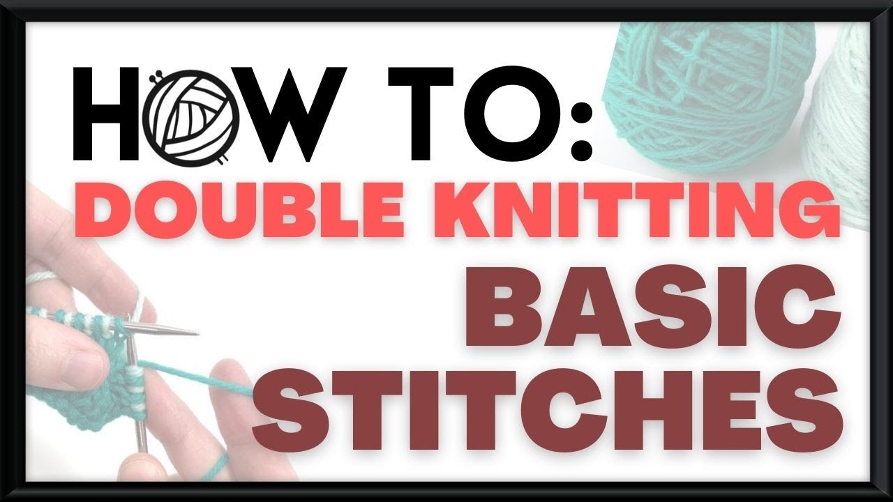 How to: Double Knitting Basics - YouTube