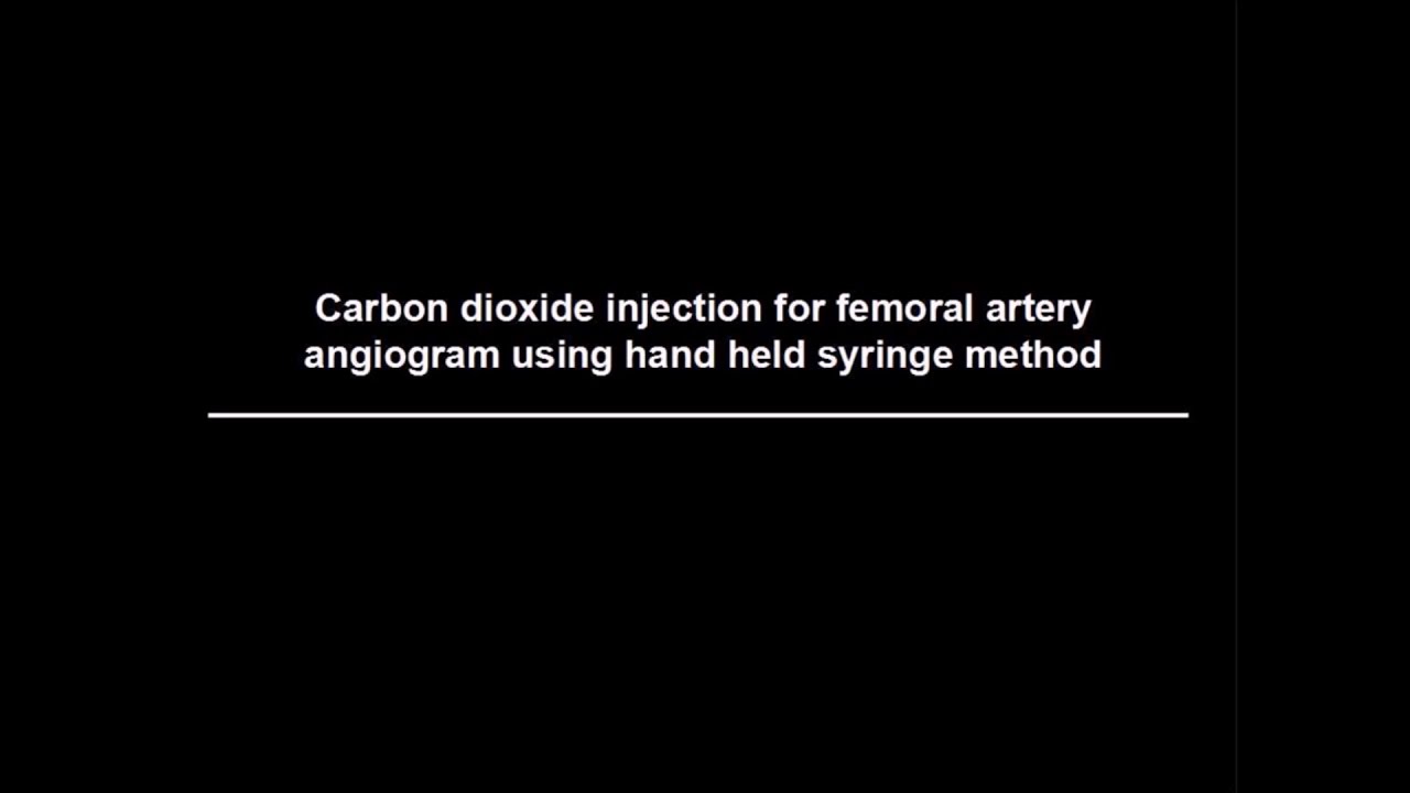 Carbon dioxide for femoral artery angiogram using hand held syringe ...