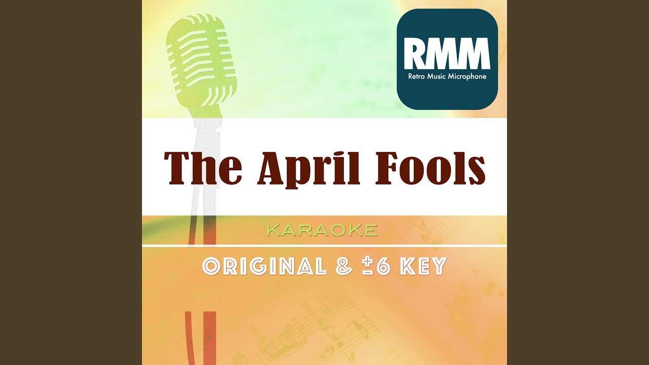 The April Fools (Karaoke) - YouTube