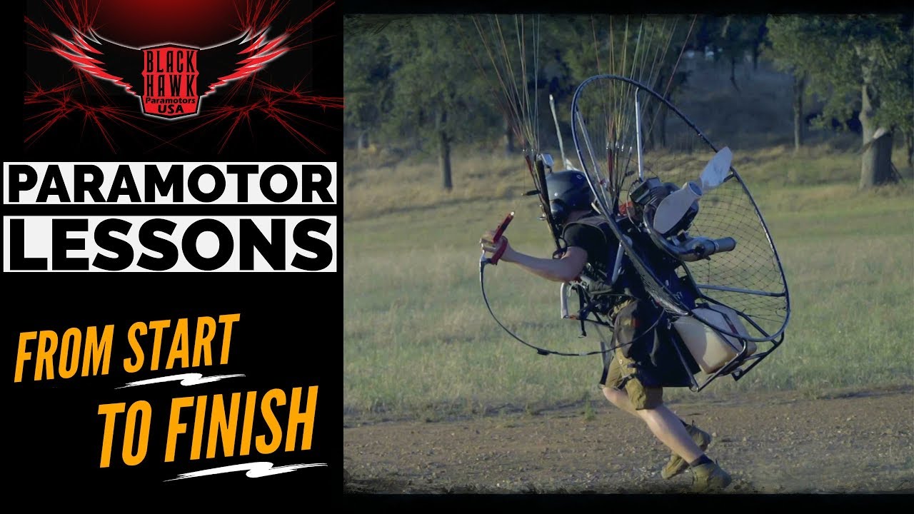 PARAMOTOR LESSONS: From Start to Finish With BlackHawk Paramotors USA ...