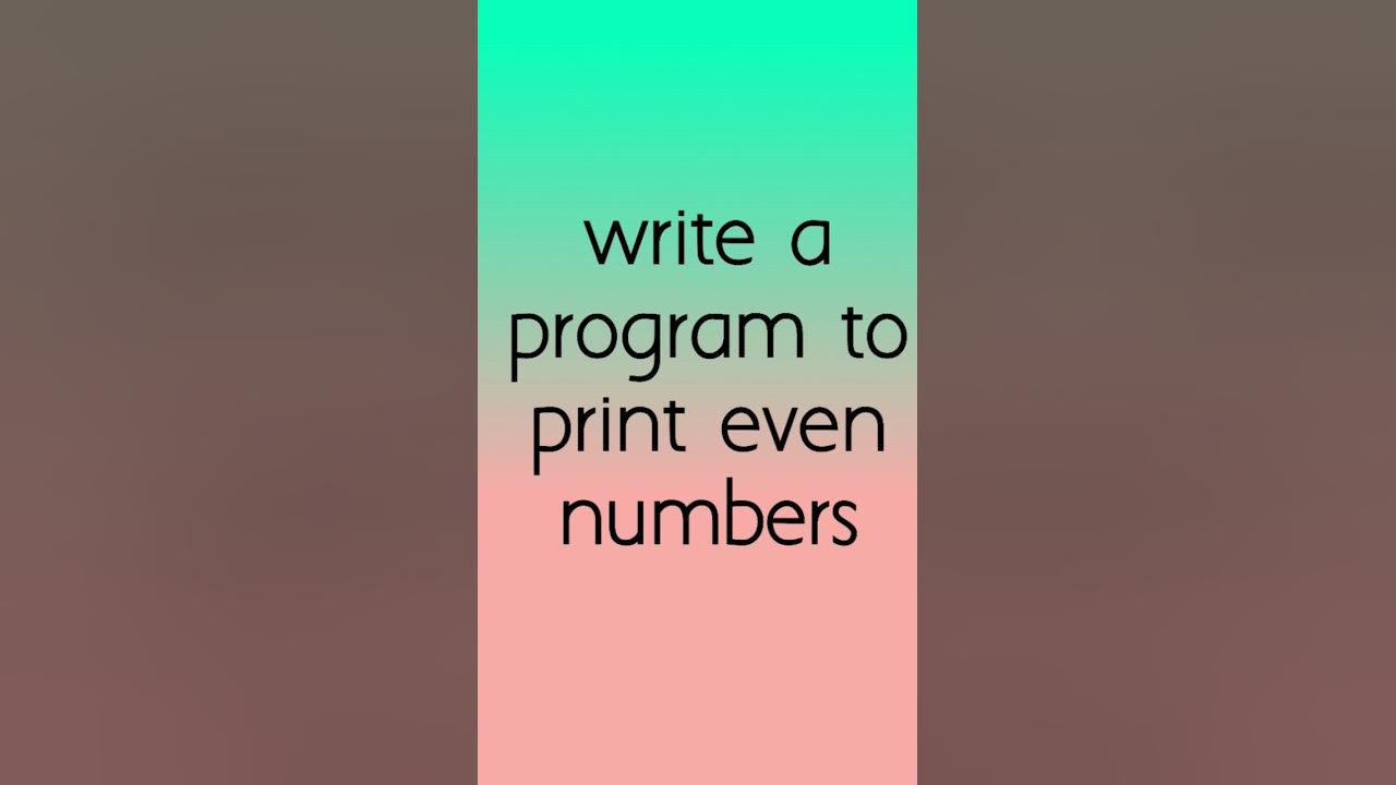 write a program to print even numbers #shorts - YouTube